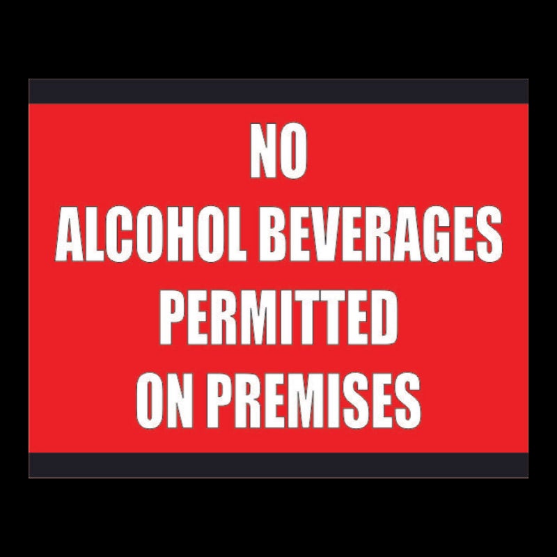 No Alcohol Beverages Permitted On Premises | 800-659-5007